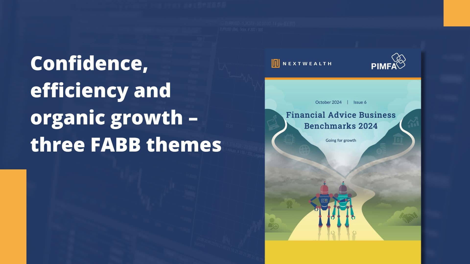 Confidence, efficiency and organic growth – three FABB themes - NextWealth