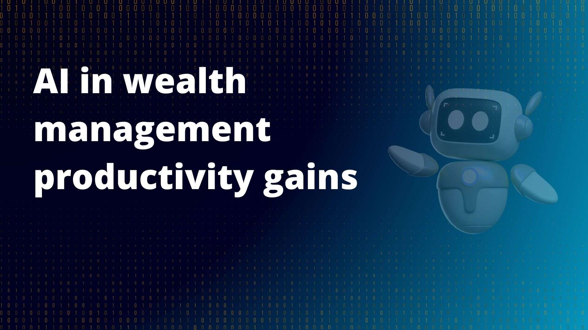 AI in wealth management productivity gains - NextWealth